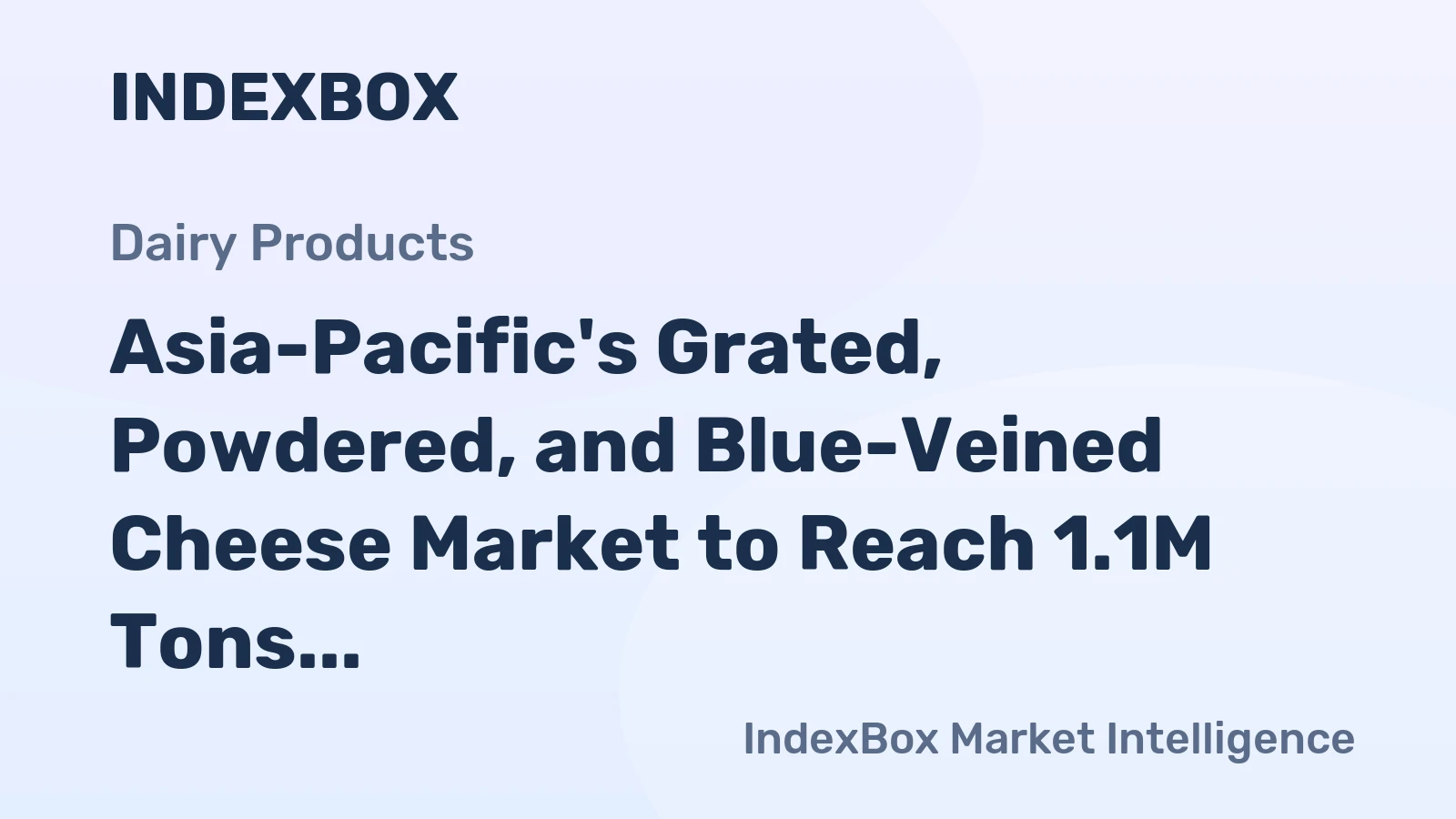 Asia-Pacific's Grated, Powdered, and Blue-Veined Cheese Market to Reach 1.1M Tons and $6.5B by 2035