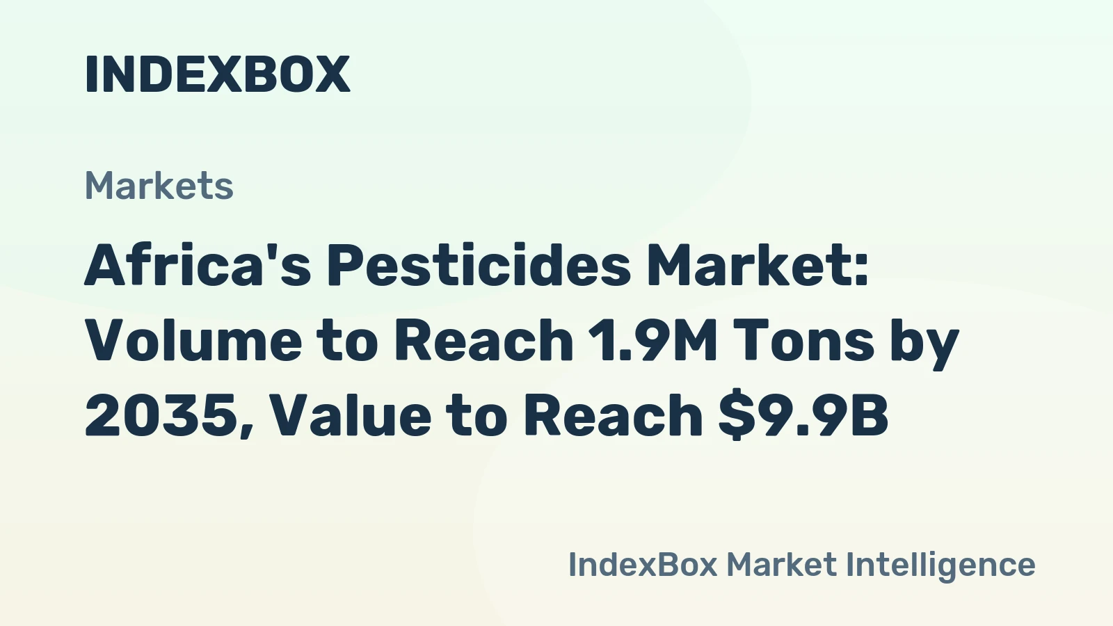 Africa's Pesticides Market: Volume to Reach 1.9M Tons by 2035, Value to Reach $9.9B