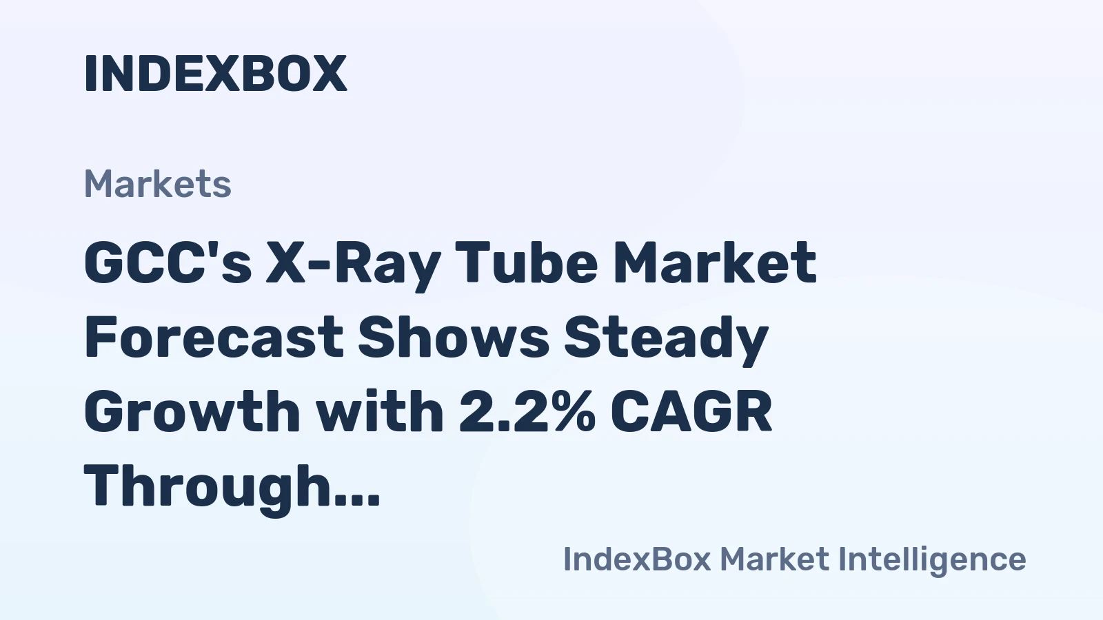 GCC's X-Ray Tube Market Forecast Shows Steady Growth with 2.2% CAGR Through 2035