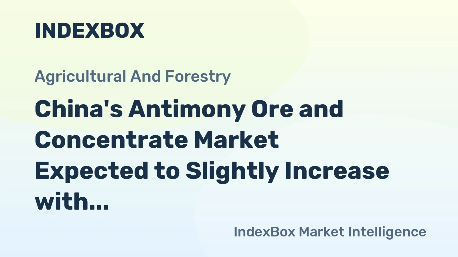 China's Antimony Ore and Concentrate Market Expected to Slightly Increase with 1.1% CAGR by 2035