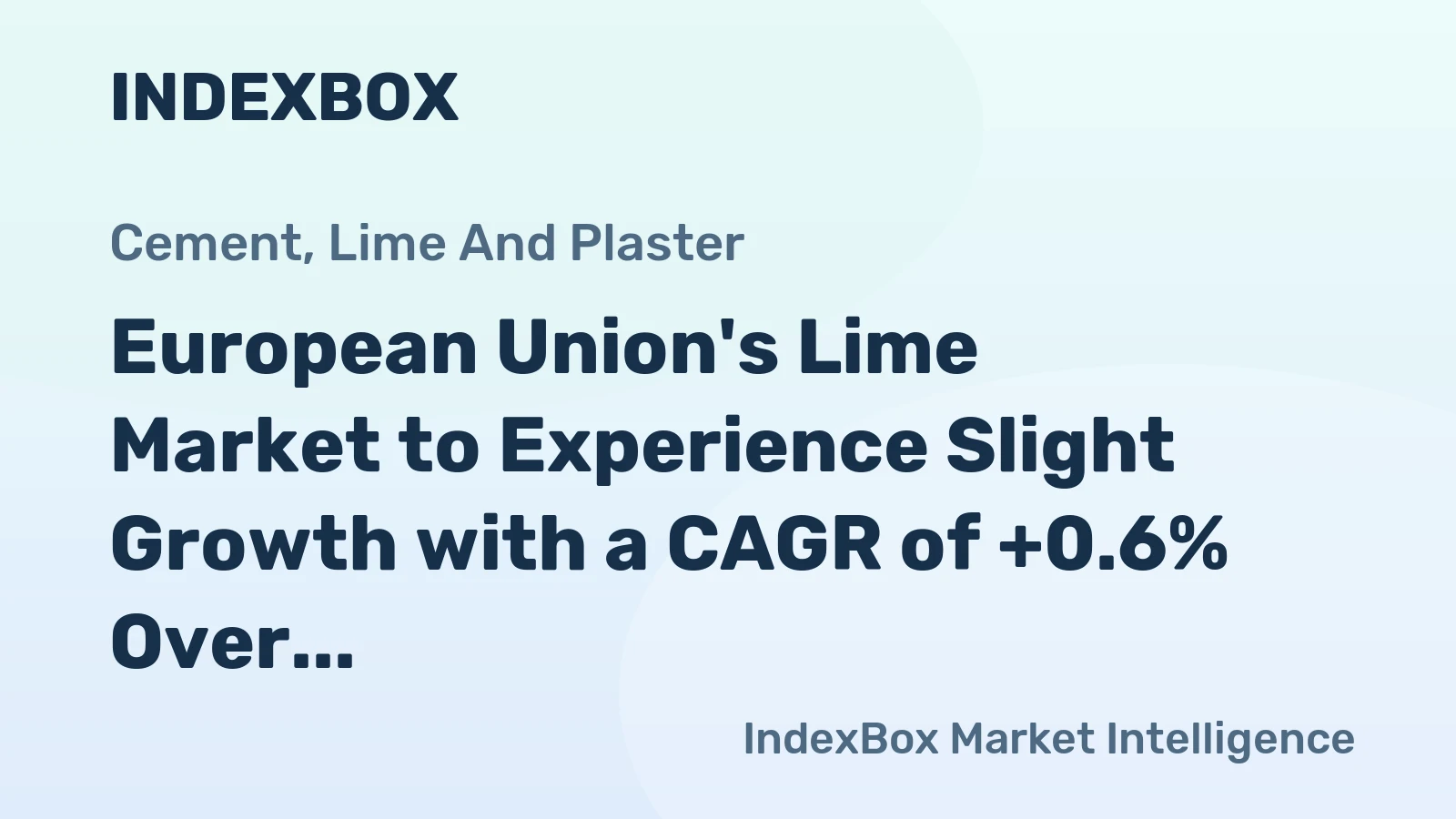 European Union's Lime Market to Experience Slight Growth with a CAGR of +0.6% Over the Next Decade