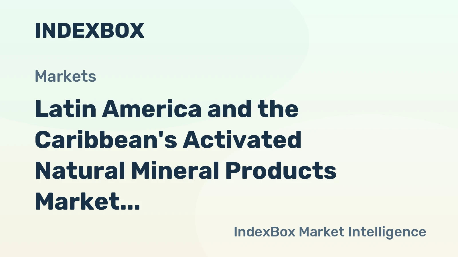Latin America and the Caribbean's Activated Natural Mineral Products Market to See Steady Growth with +0.7% CAGR