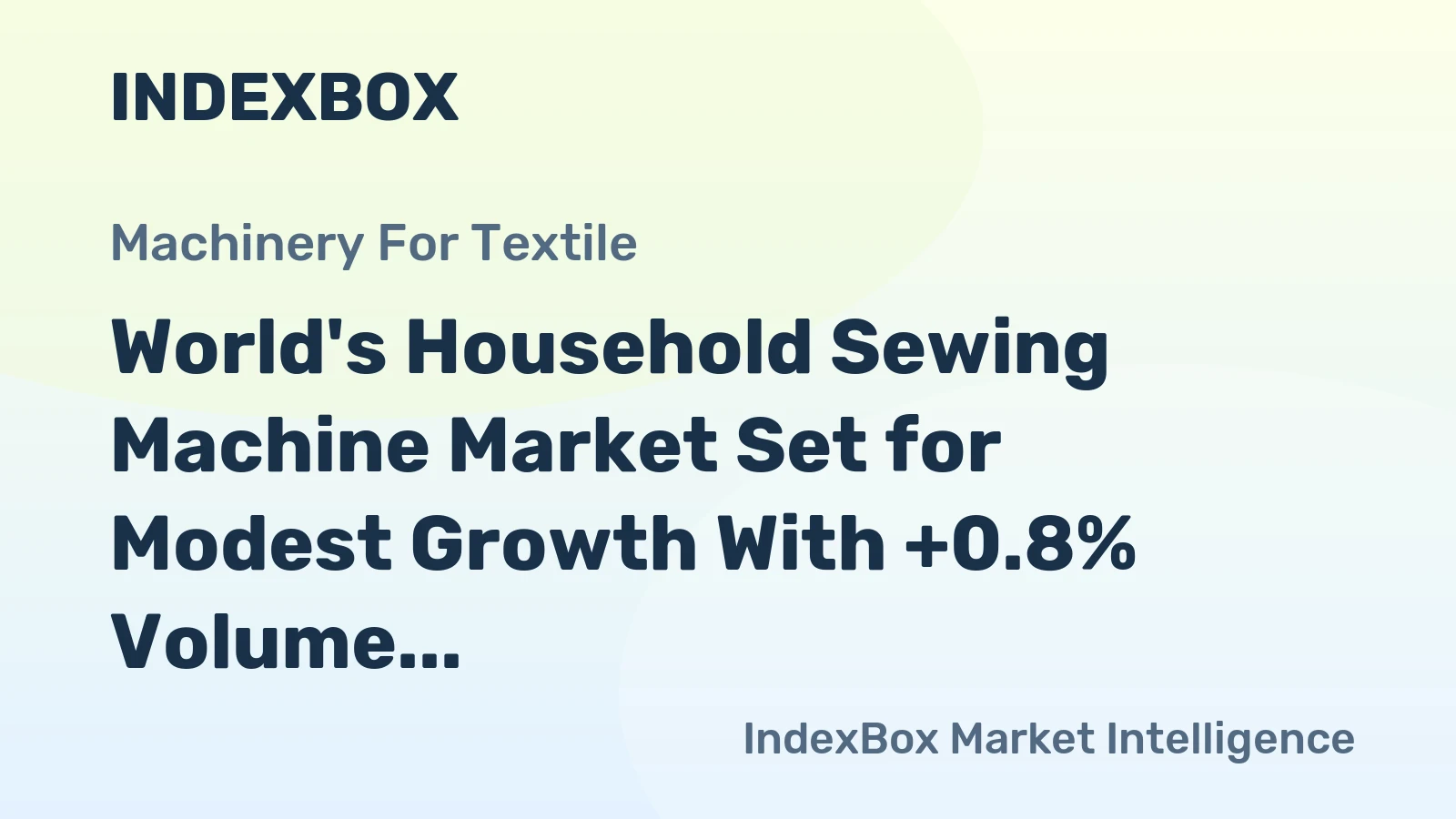 World's Household Sewing Machine Market Set for Modest Growth With +0.8% Volume CAGR