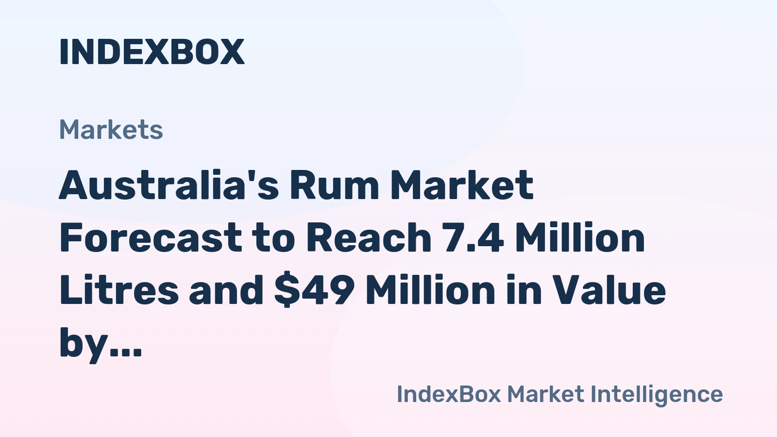 Australia's Rum Market Forecast to Reach 7.4 Million Litres and $49 Million in Value by 2035