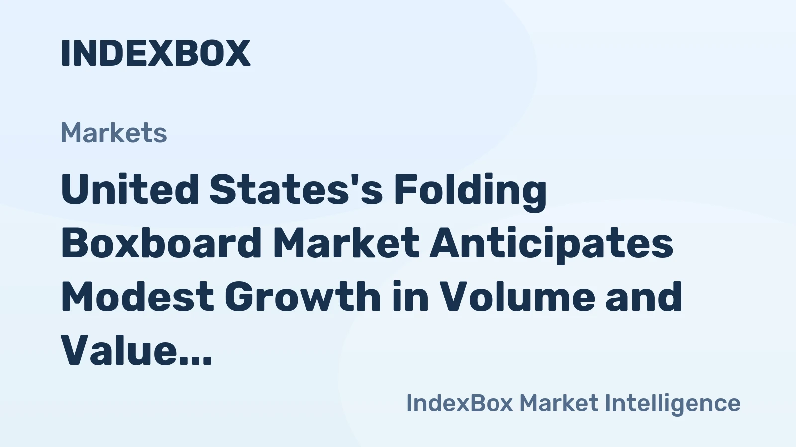 United States's Folding Boxboard Market Anticipates Modest Growth in Volume and Value Over Next Decade