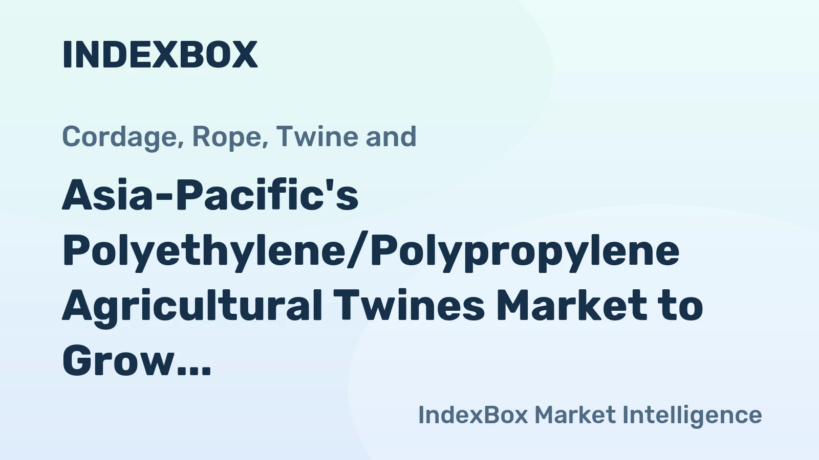 Asia-Pacific's Polyethylene/Polypropylene Agricultural Twines Market to Grow with CAGR of +0.6% from 2024-2035