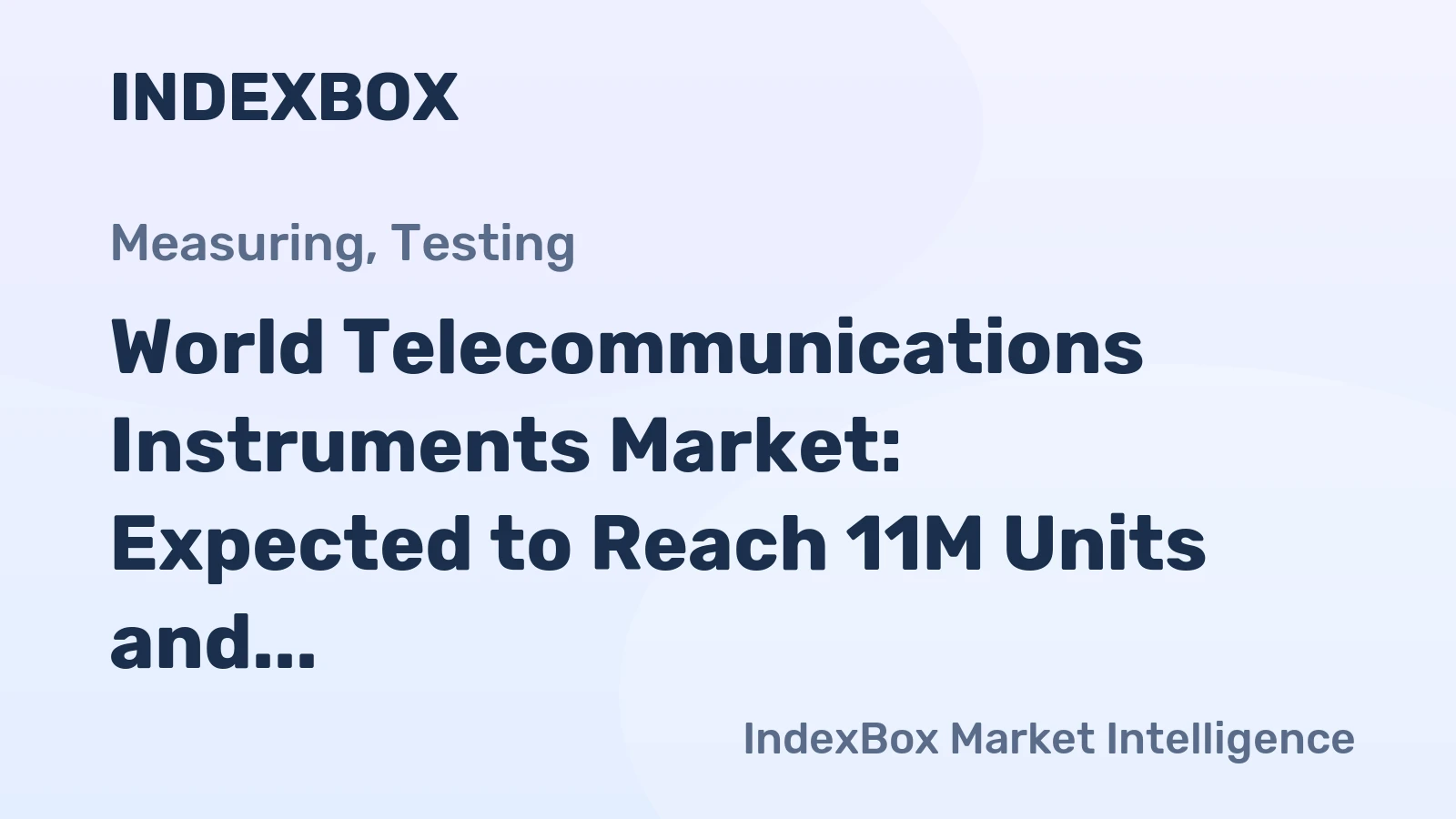 World Telecommunications Instruments Market: Expected to Reach 11M Units and $39.4B by 2035