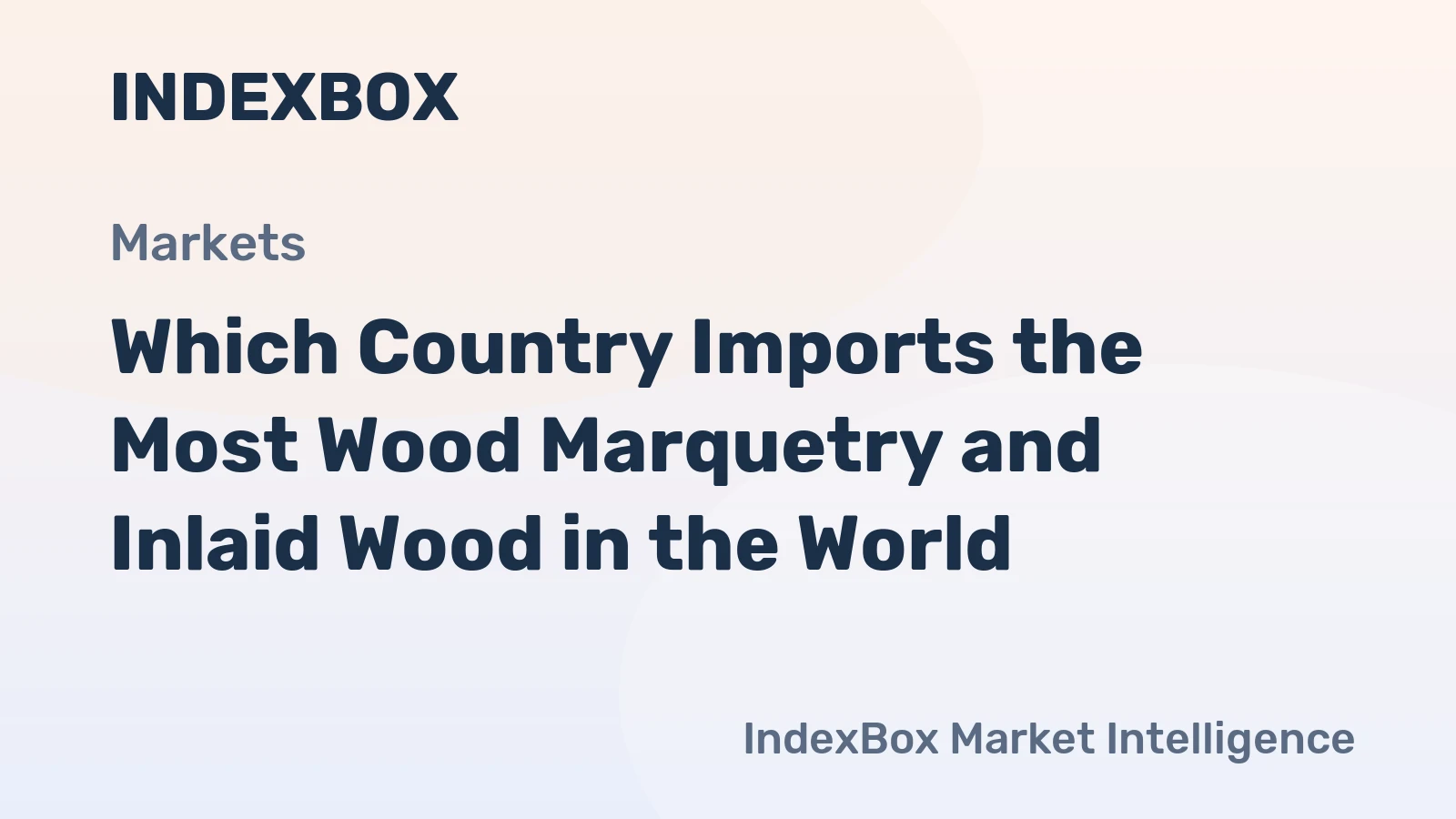 Which Country Imports the Most Wood Marquetry and Inlaid Wood in the World?