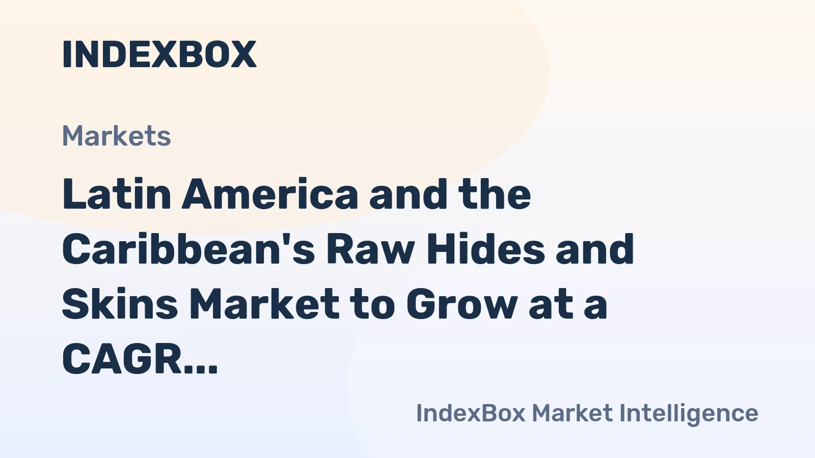 Latin America and the Caribbean's Raw Hides and Skins Market to Grow at a CAGR of +0.3% from 2024 to 2035