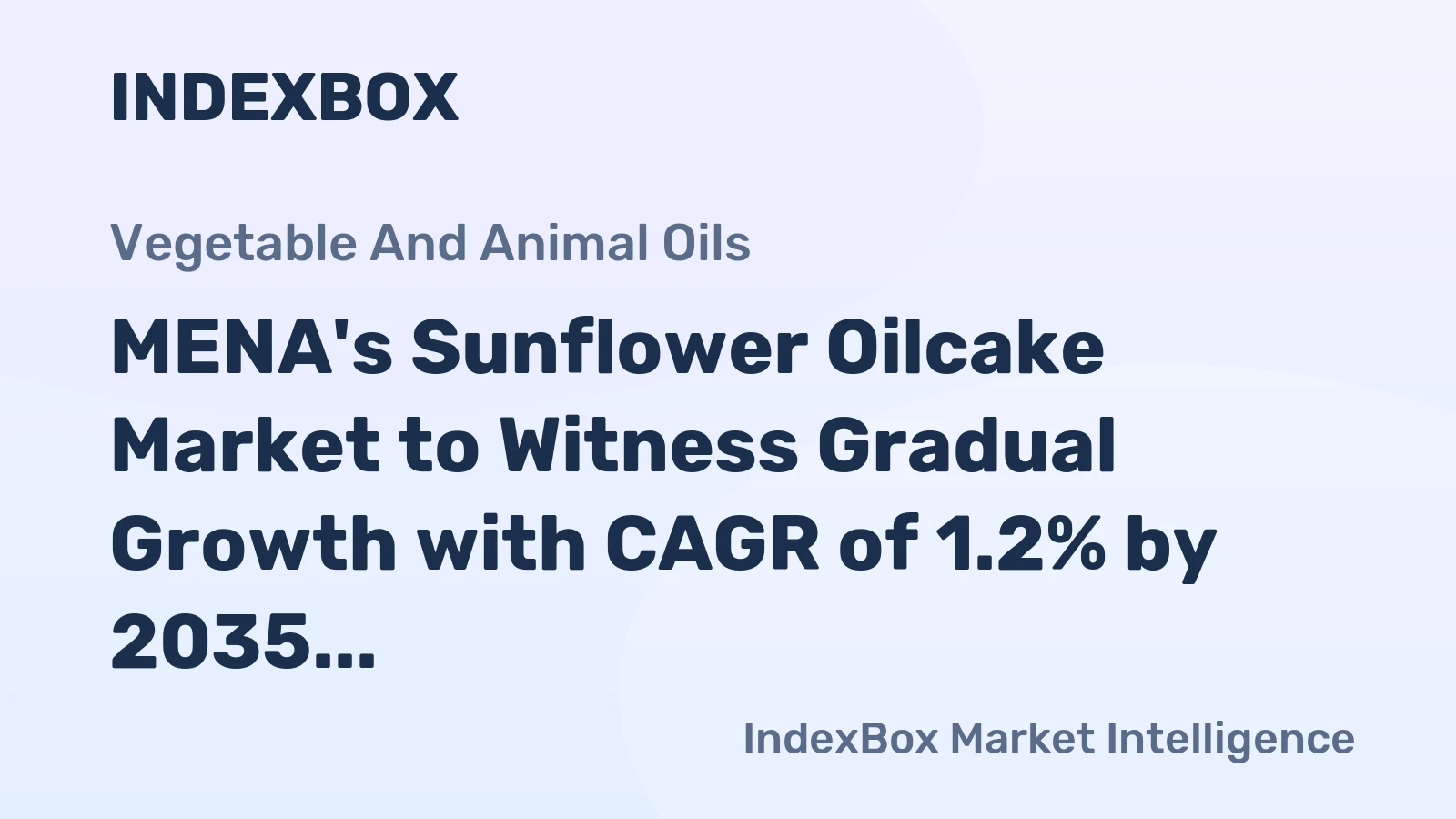 MENA's Sunflower Oilcake Market to Witness Gradual Growth with CAGR of 1.2% by 2035
