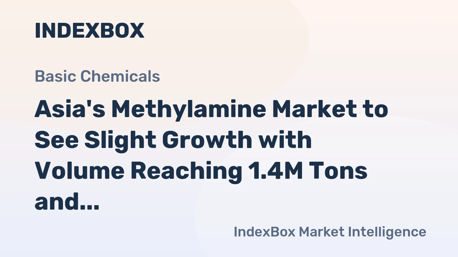Asia's Methylamine Market to See Slight Growth with Volume Reaching 1.4M Tons and Value at $2.2B by 2035