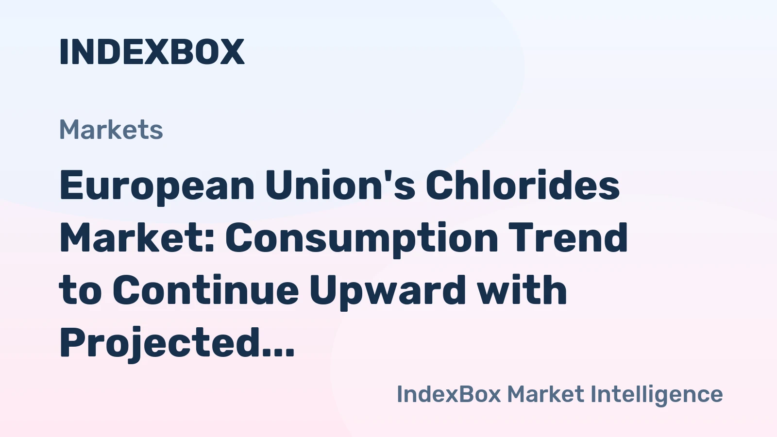 European Union's Chlorides Market: Consumption Trend to Continue Upward with Projected 4M Tons Volume and $2.5B Value by 2035