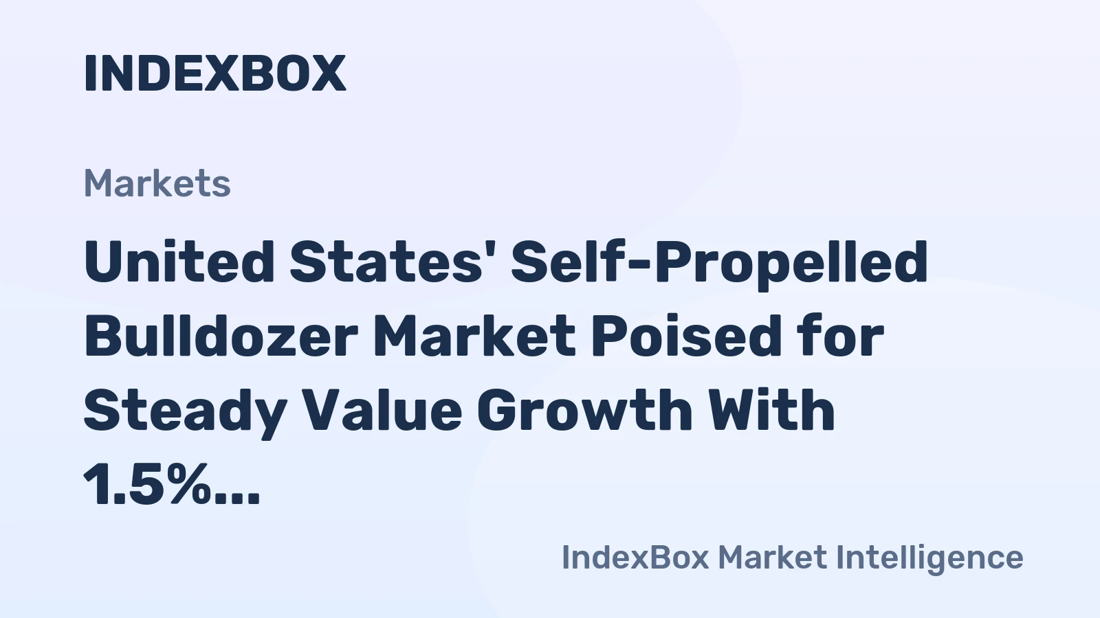 United States' Self-Propelled Bulldozer Market Poised for Steady Value Growth With 1.5% CAGR Through 2035