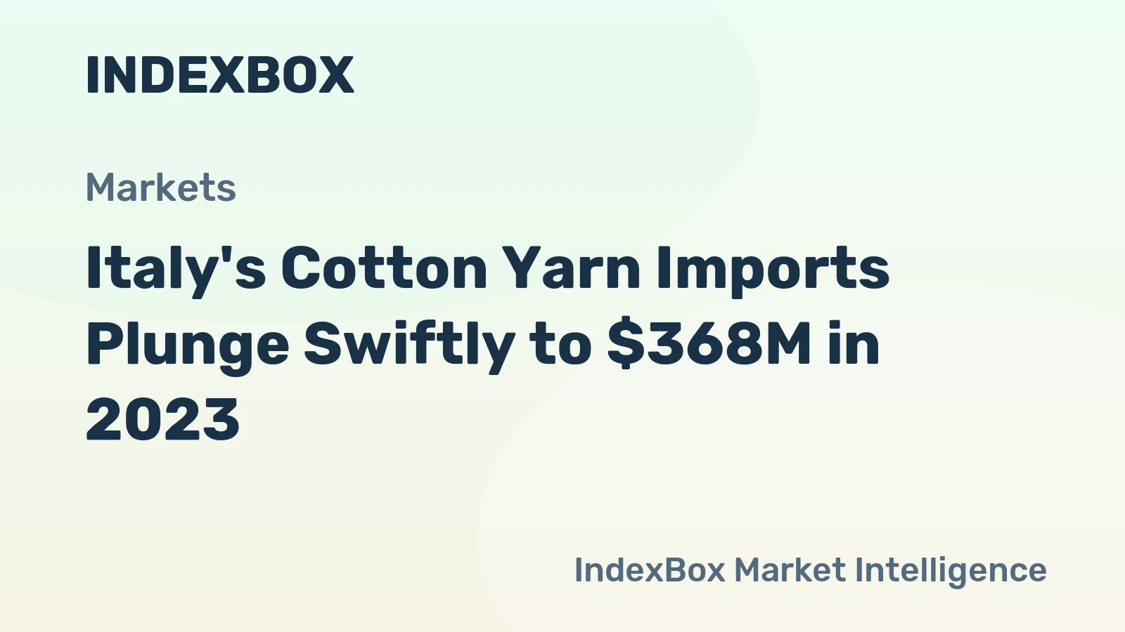 Italy's Cotton Yarn Imports Plunge Swiftly to $368M in 2023
