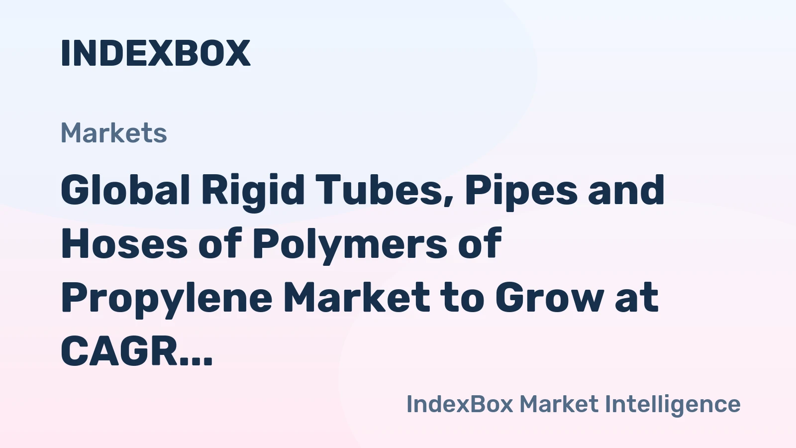 Global Rigid Tubes, Pipes and Hoses of Polymers of Propylene Market to Grow at CAGR of +1.2% from 2024-2035, Reaching 3.8M Tons by 2035