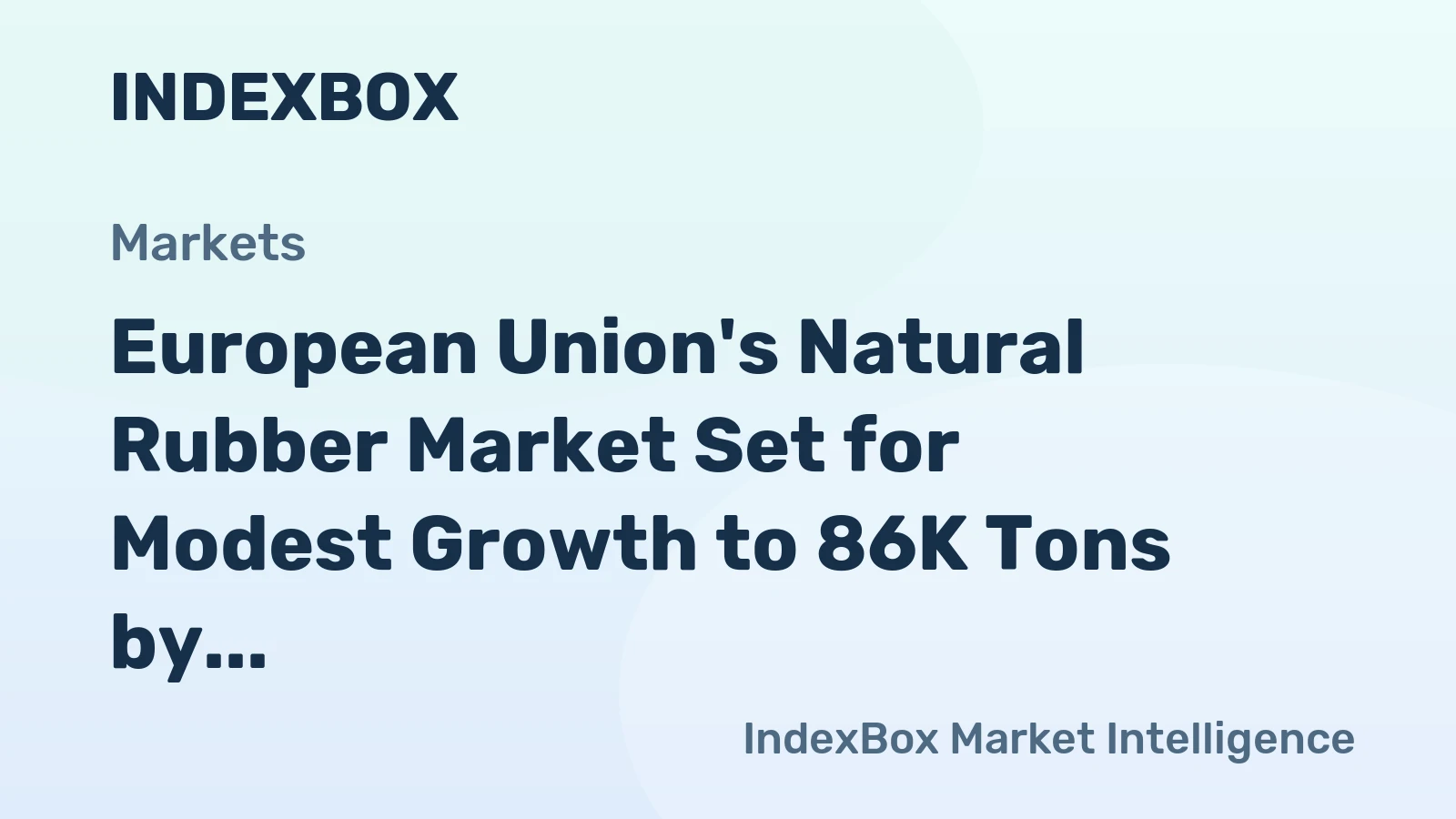 European Union's Natural Rubber Market Set for Modest Growth to 86K Tons by 2035