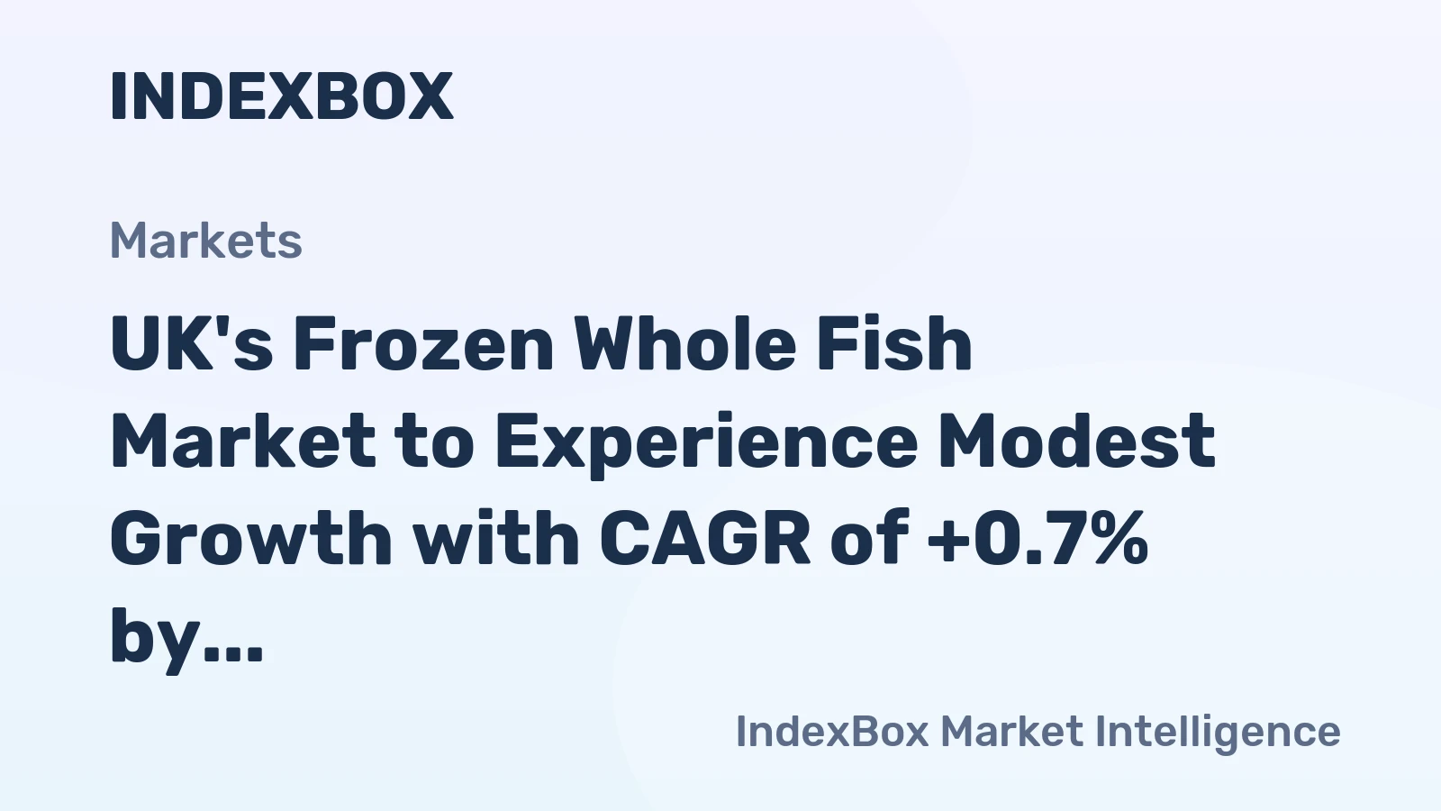 UK's Frozen Whole Fish Market to Experience Modest Growth with CAGR of +0.7% by 2035
