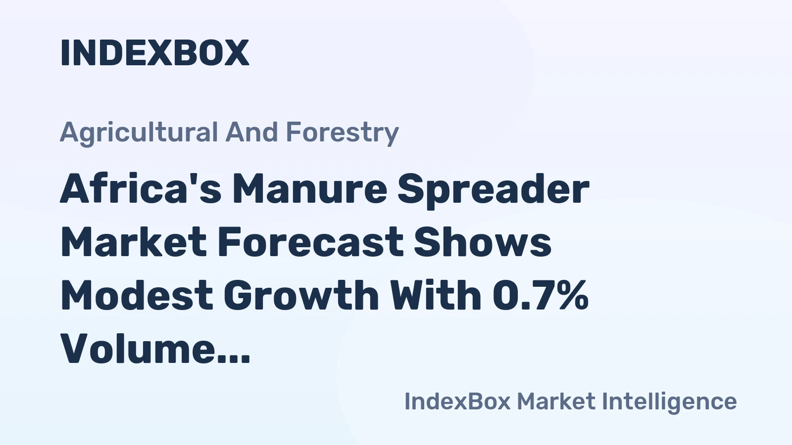 Africa's Manure Spreader Market Forecast Shows Modest Growth With 0.7% Volume CAGR Through 2035