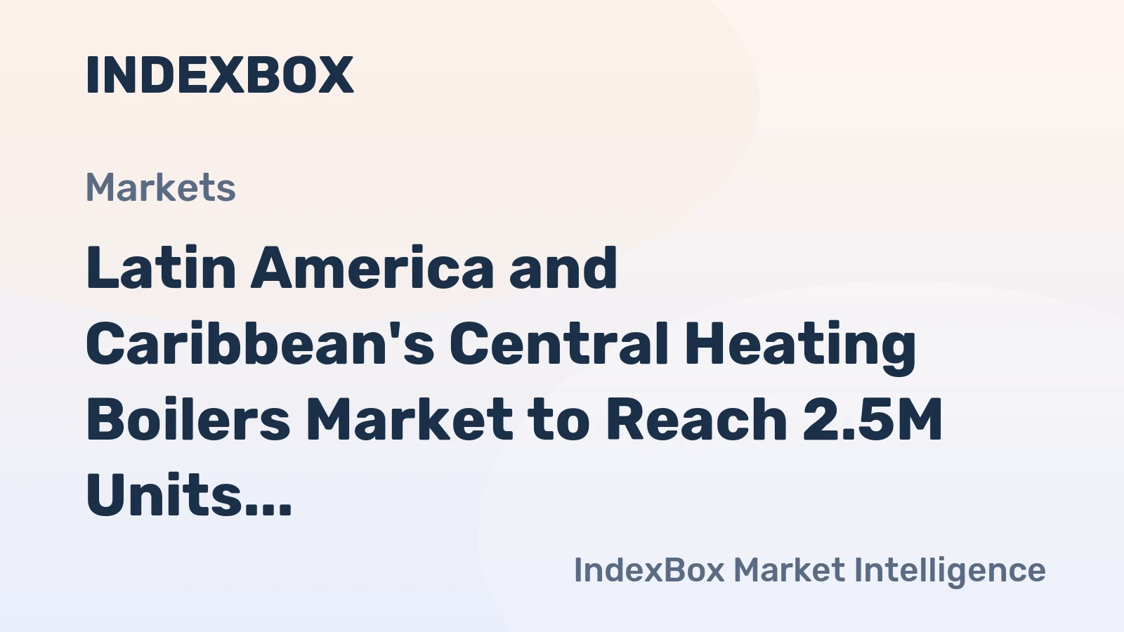 Latin America and Caribbean's Central Heating Boilers Market to Reach 2.5M Units and $8.7B by 2035