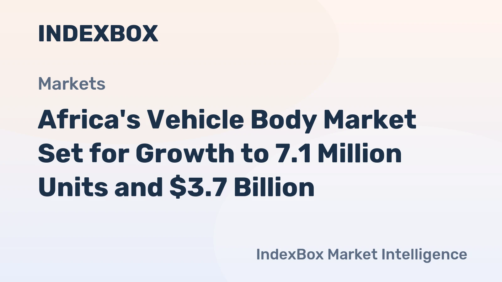 Africa's Vehicle Body Market Set for Growth to 7.1 Million Units and $3.7 Billion