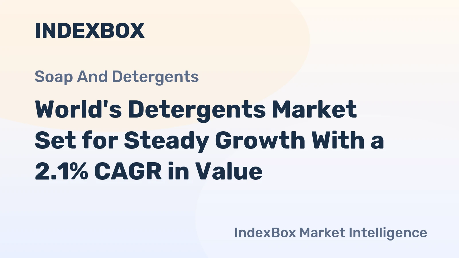 World's Detergents Market Set for Steady Growth With a 2.1% CAGR in Value