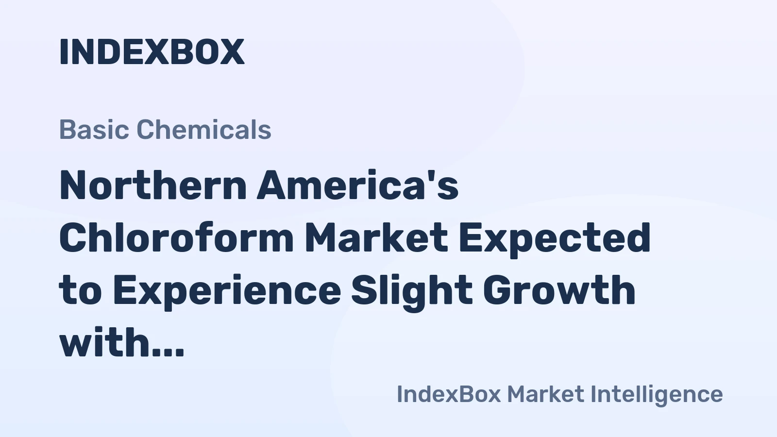 Northern America's Chloroform Market Expected to Experience Slight Growth with +0.1% CAGR