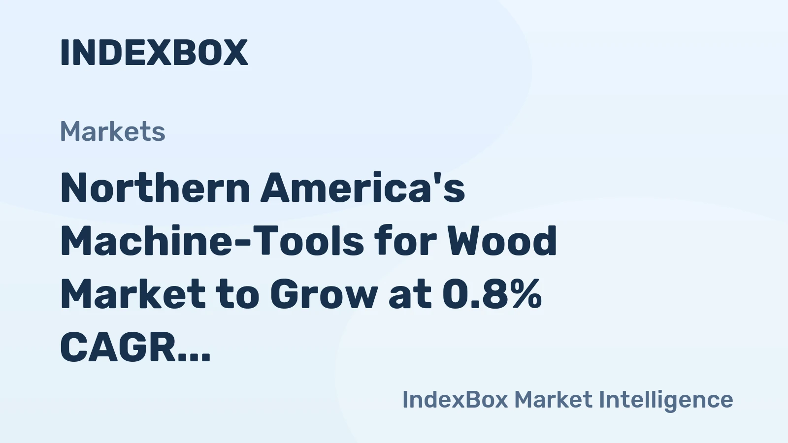 Northern America's Machine-Tools for Wood Market to Grow at 0.8% CAGR, Reaching 2.4M Units by 2035