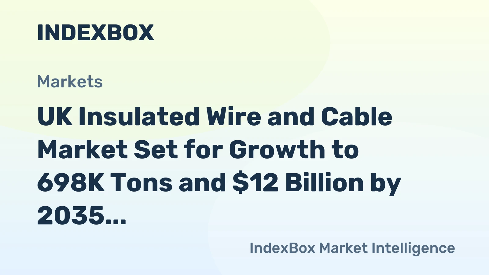 UK Insulated Wire and Cable Market Set for Growth to 698K Tons and $12 Billion by 2035
