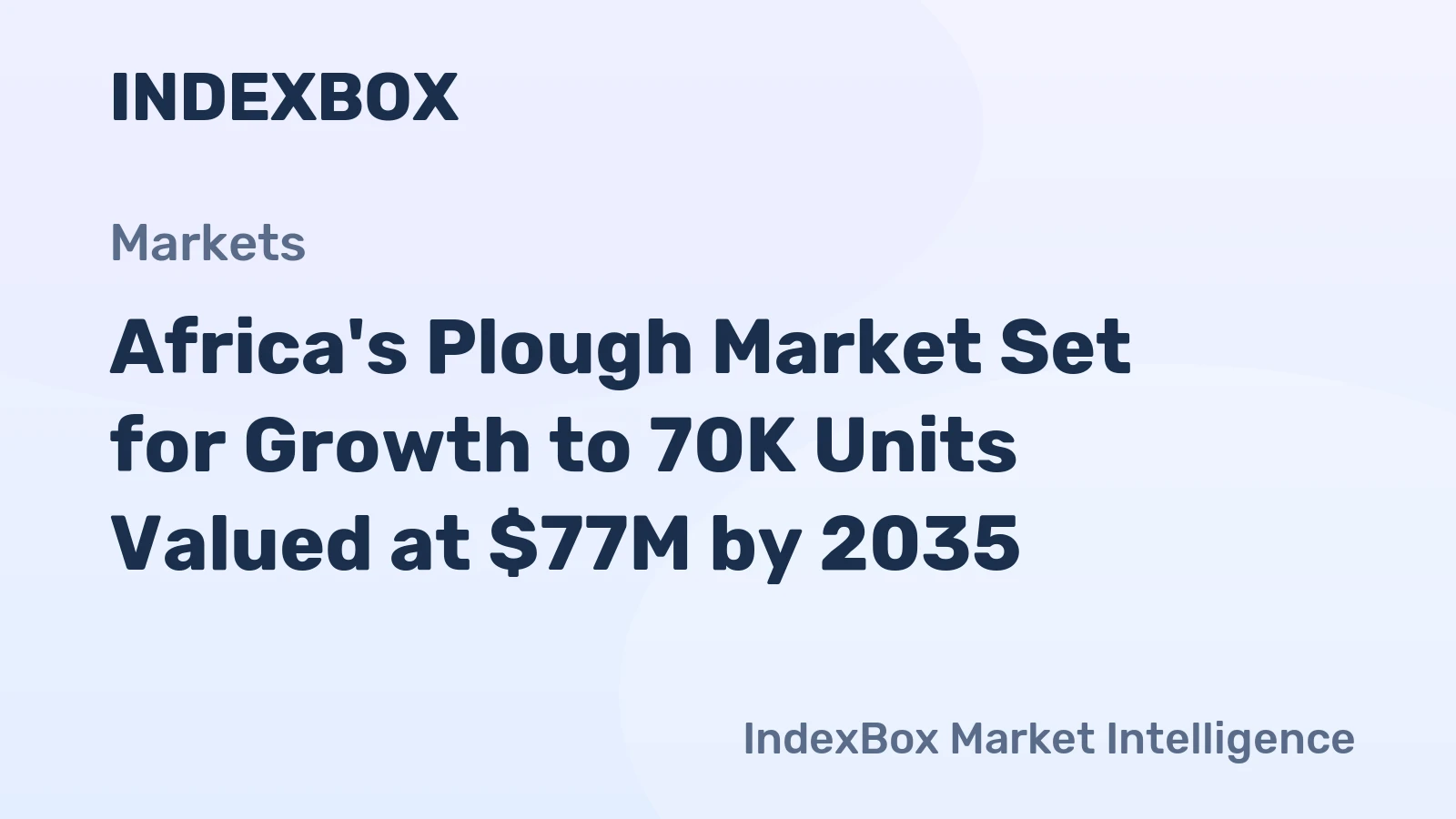 Africa's Plough Market Set for Growth to 70K Units Valued at $77M by 2035