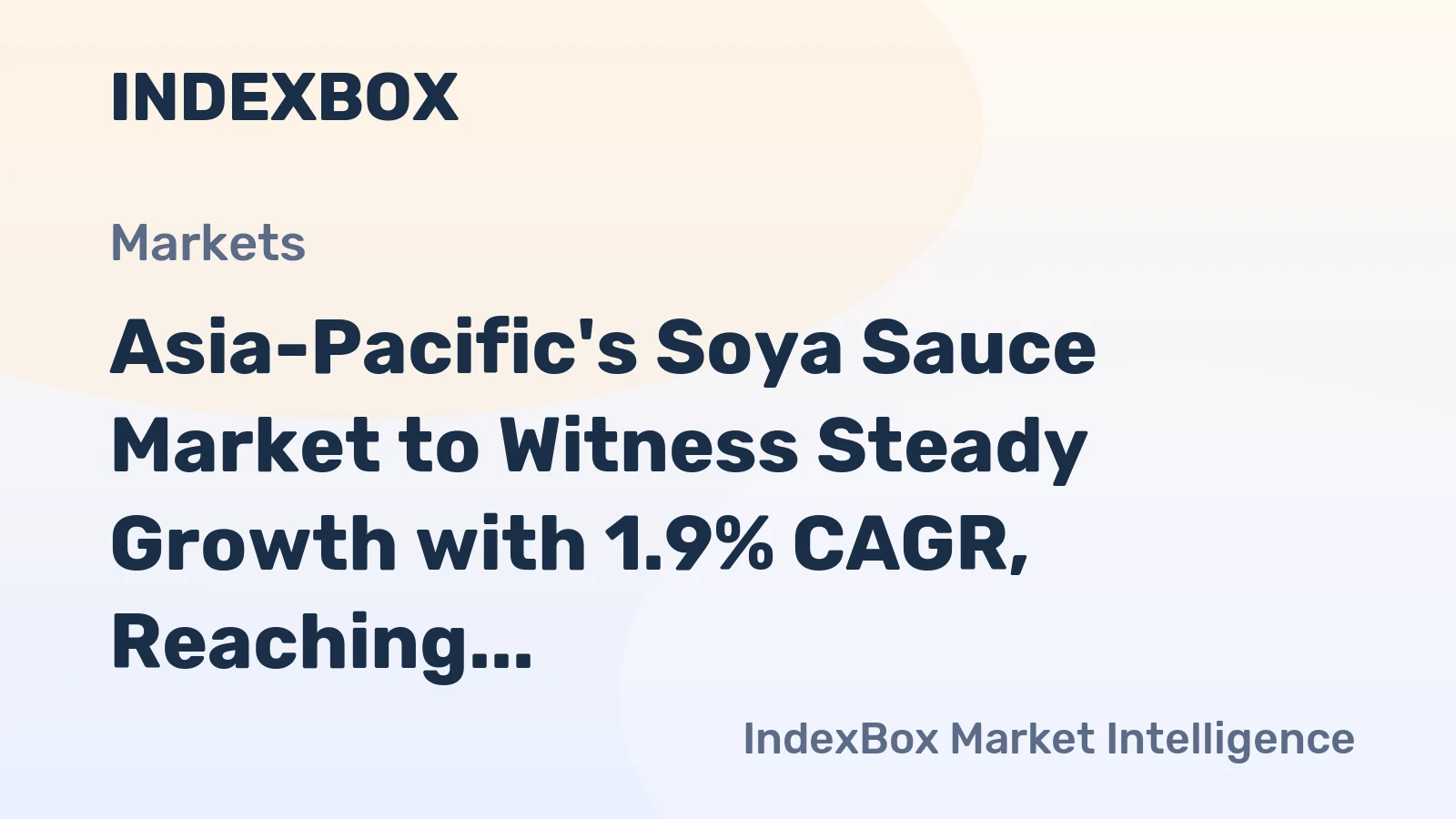 Asia-Pacific's Soya Sauce Market to Witness Steady Growth with 1.9% CAGR, Reaching $994M by 2035