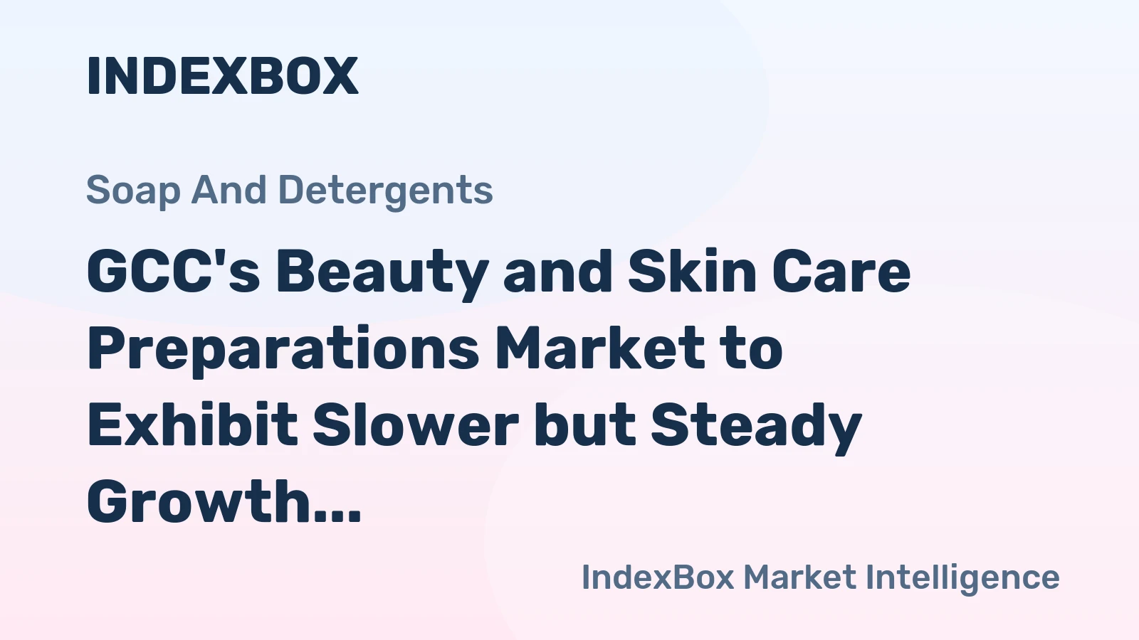 GCC's Beauty and Skin Care Preparations Market to Exhibit Slower but Steady Growth with +0.8% CAGR