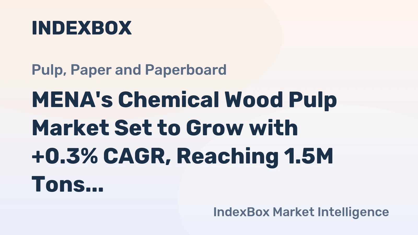 MENA's Chemical Wood Pulp Market Set to Grow with +0.3% CAGR, Reaching 1.5M Tons by 2035