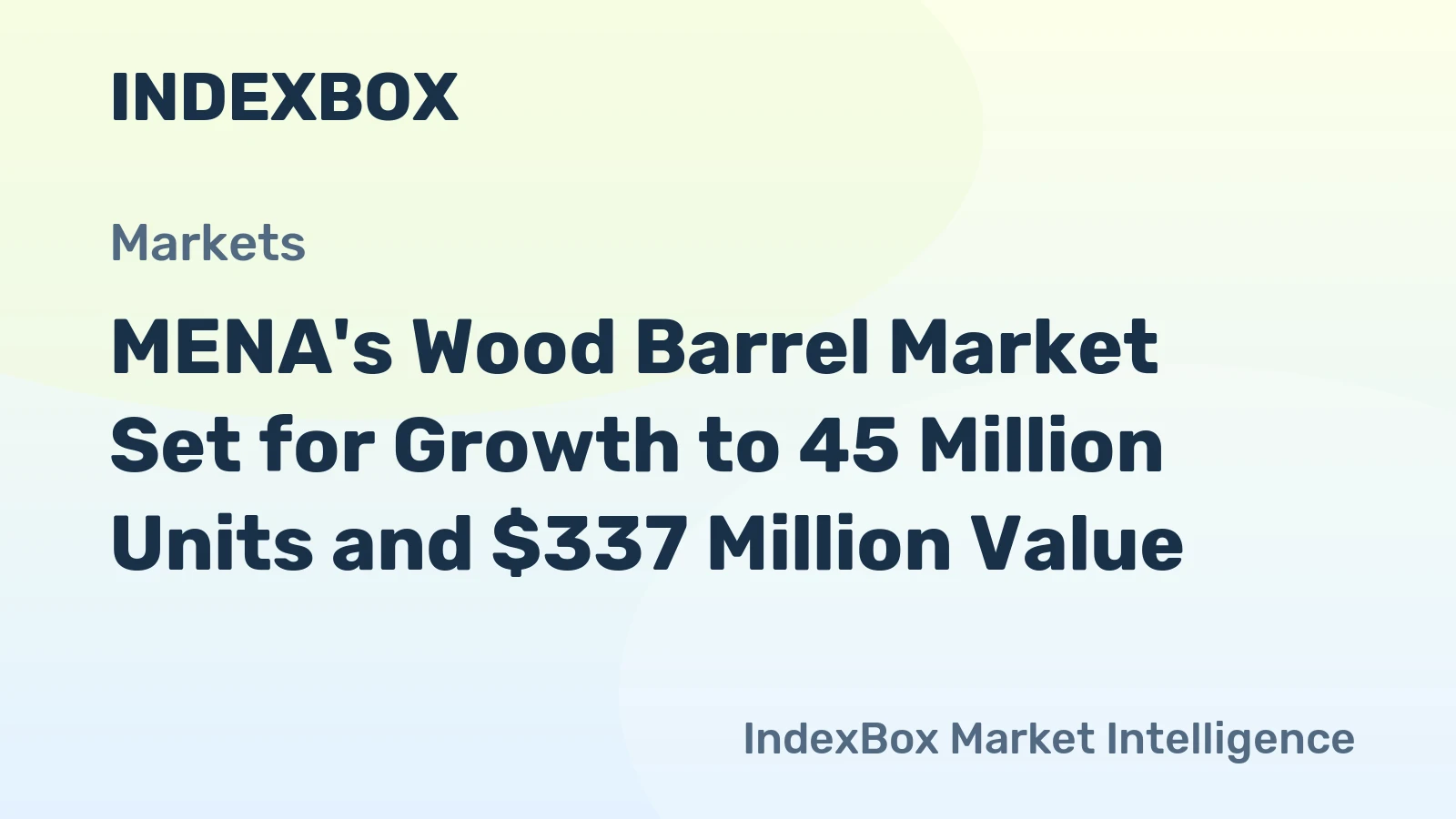 MENA's Wood Barrel Market Set for Growth to 45 Million Units and $337 Million Value