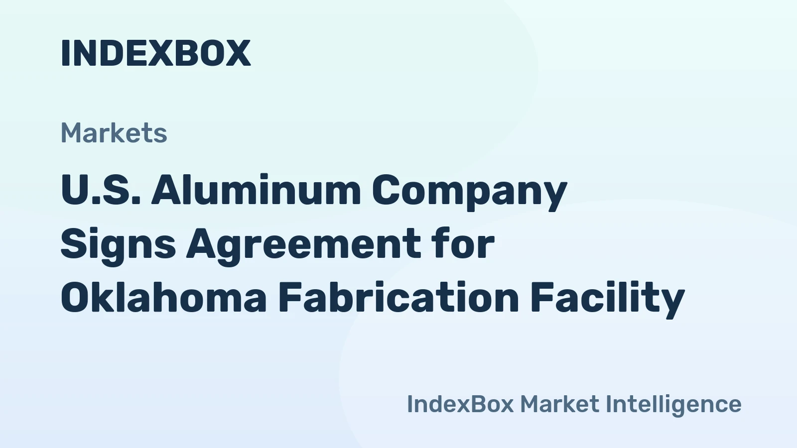 U.S. Aluminum Company Signs Agreement for Oklahoma Fabrication Facility