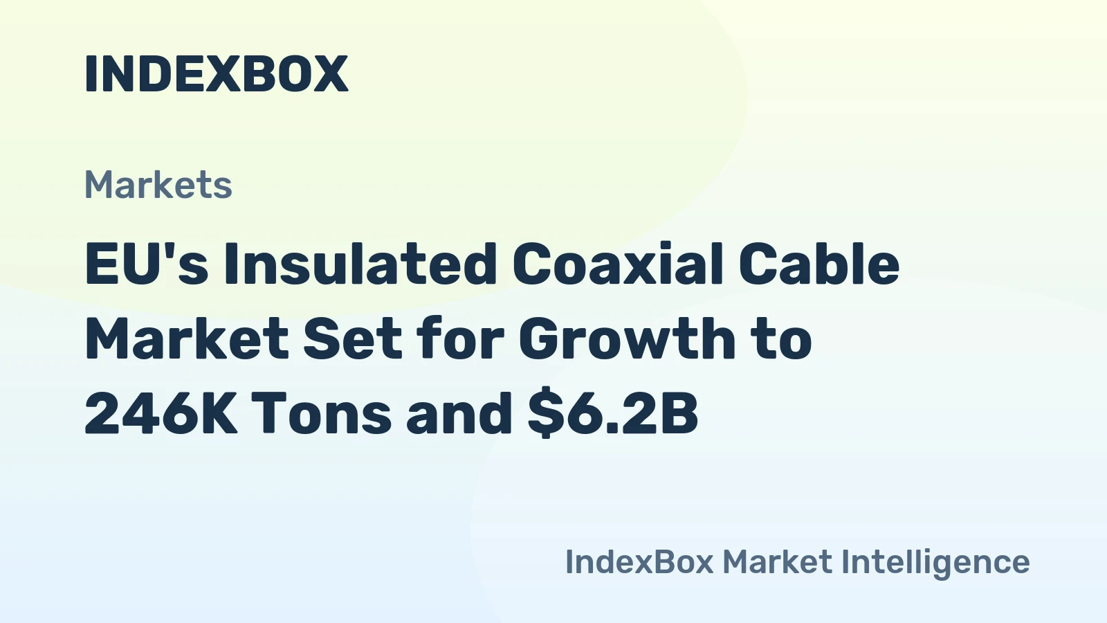 EU's Insulated Coaxial Cable Market Set for Growth to 246K Tons and $6.2B