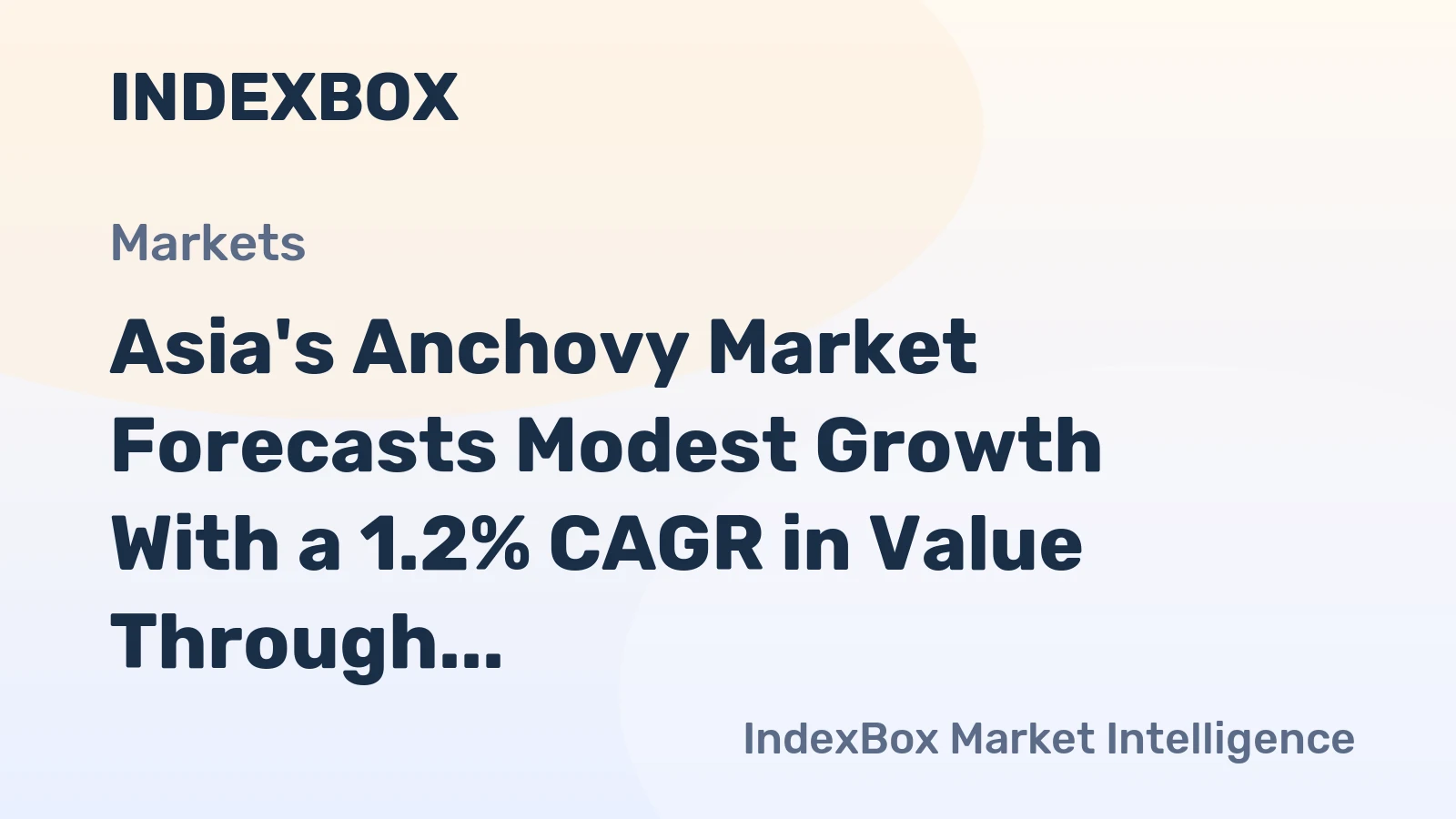 Asia's Anchovy Market Forecasts Modest Growth With a 1.2% CAGR in Value Through 2035