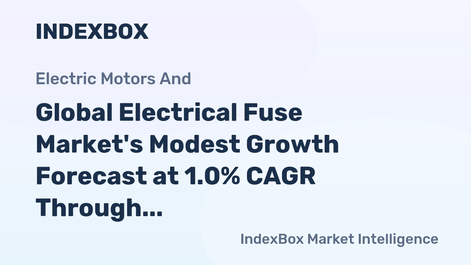 Global Electrical Fuse Market's Modest Growth Forecast at 1.0% CAGR Through 2035