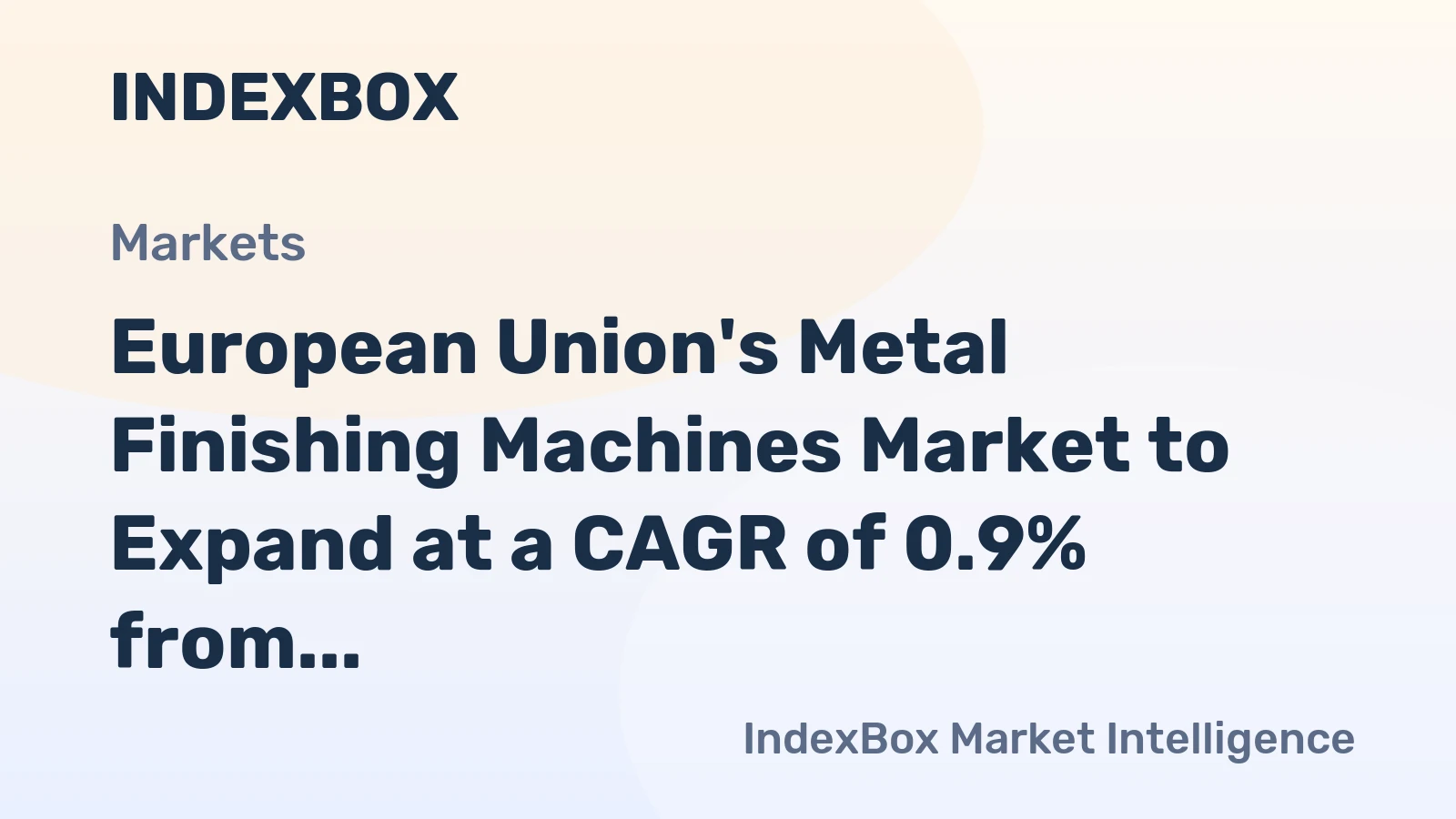 European Union's Metal Finishing Machines Market to Expand at a CAGR of 0.9% from 2024-2035