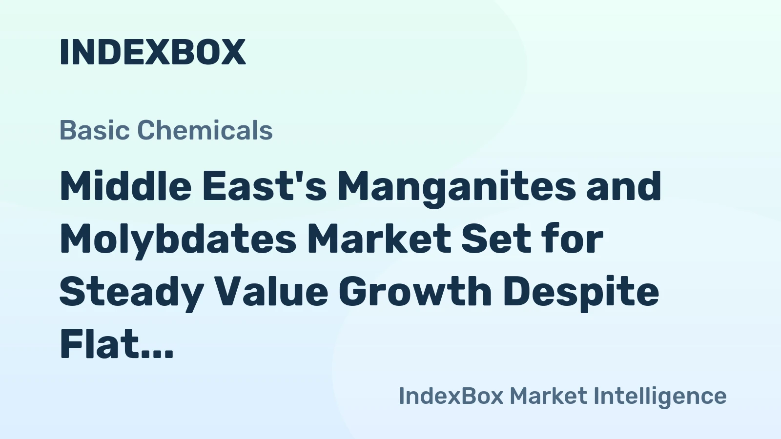 Middle East's Manganites and Molybdates Market Set for Steady Value Growth Despite Flat Volume CAGR