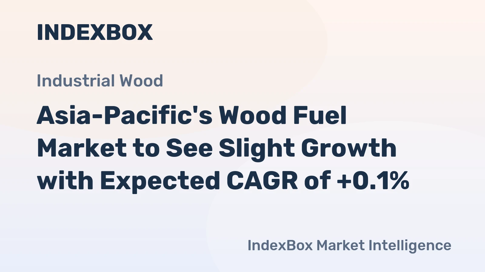 Asia-Pacific's Wood Fuel Market to See Slight Growth with Expected CAGR of +0.1%