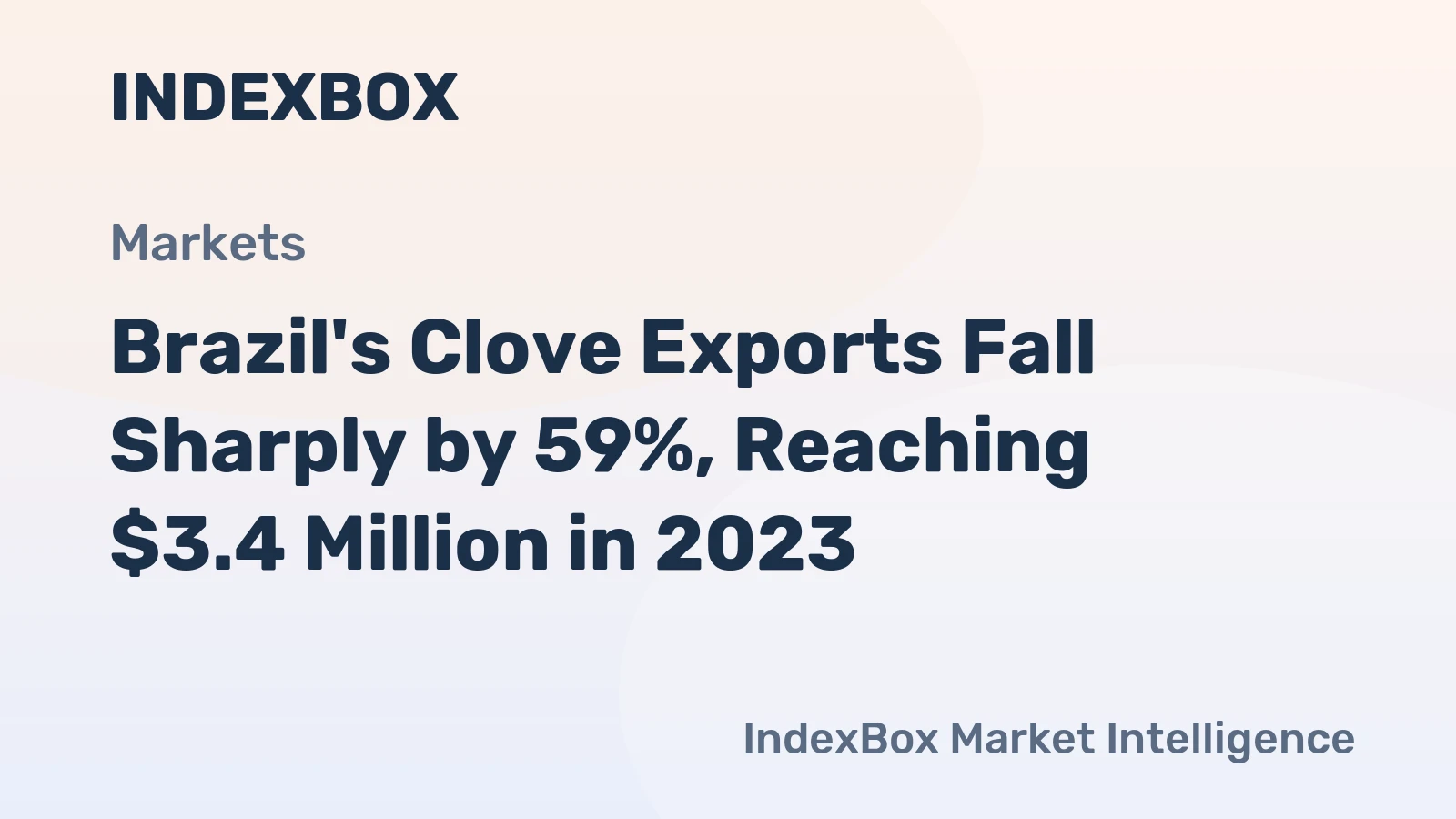Brazil's Clove Exports Fall Sharply by 59%, Reaching $3.4 Million in 2023