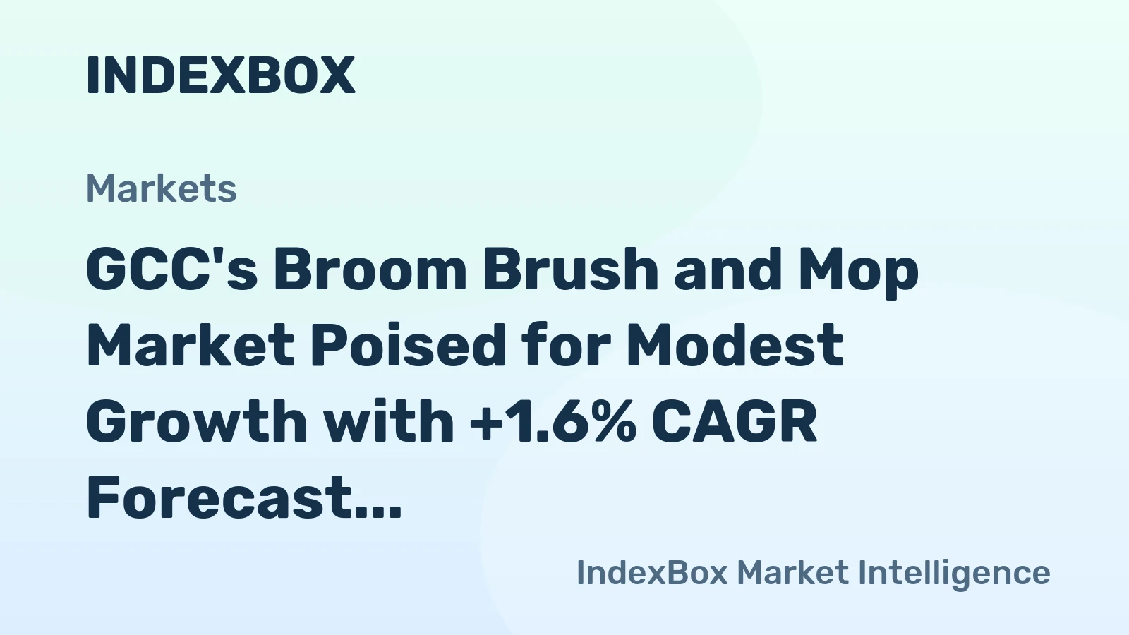 GCC's Broom Brush and Mop Market Poised for Modest Growth with +1.6% CAGR Forecast