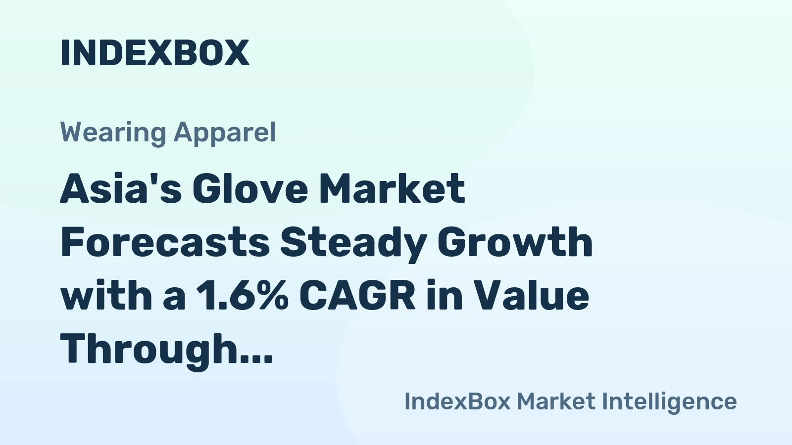 Asia's Glove Market Forecasts Steady Growth with a 1.6% CAGR in Value Through 2035