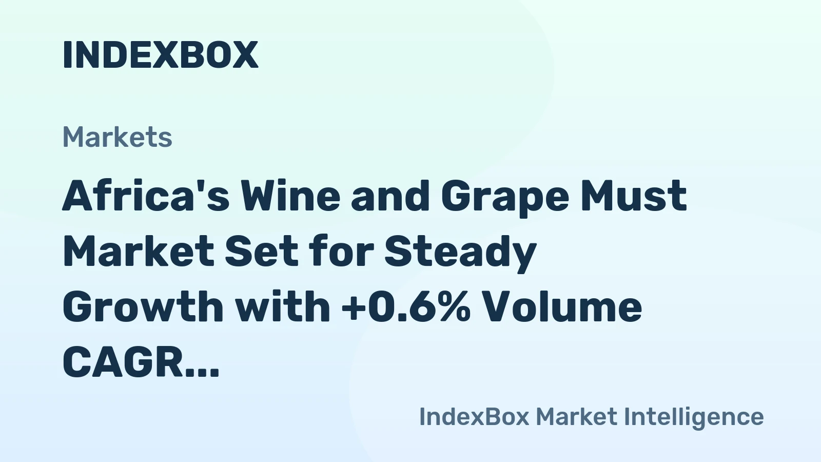 Africa's Wine and Grape Must Market Set for Steady Growth with +0.6% Volume CAGR