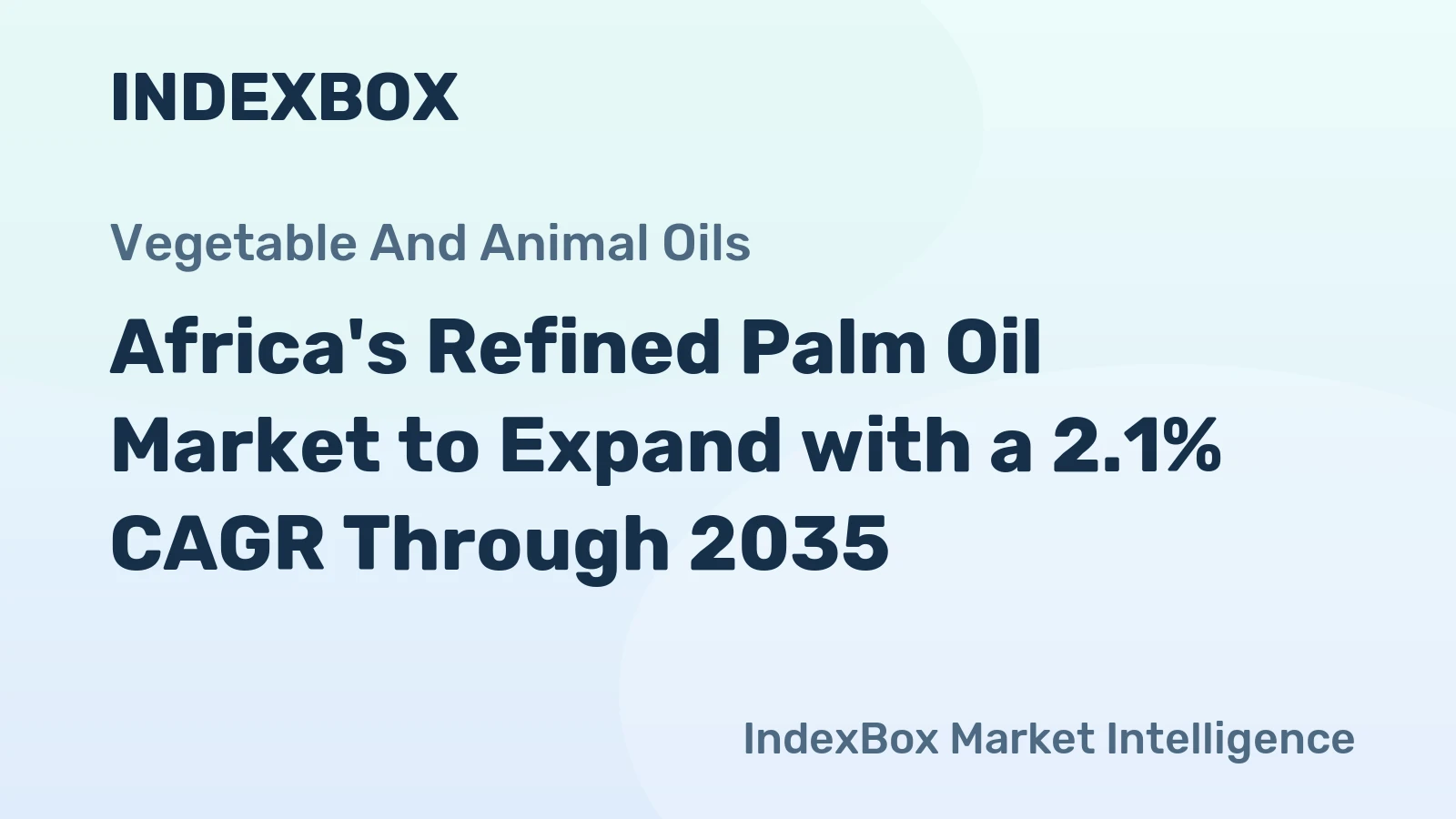 Africa's Refined Palm Oil Market to Expand with a 2.1% CAGR Through 2035