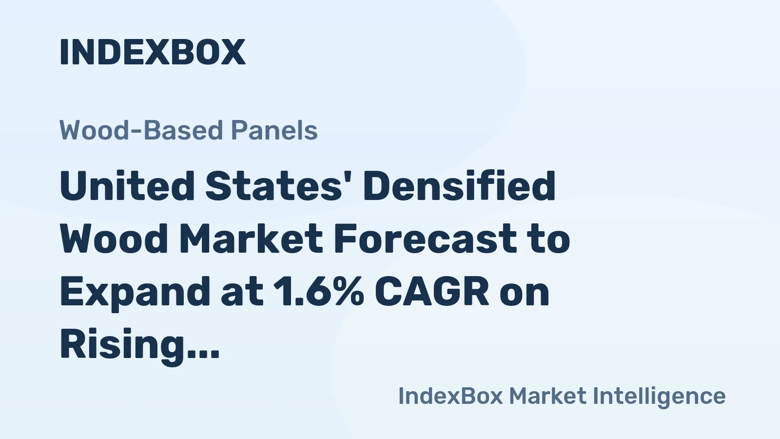 United States' Densified Wood Market Forecast to Expand at 1.6% CAGR on Rising Demand