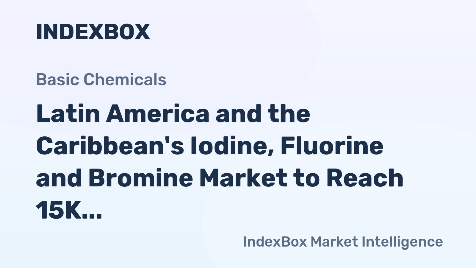 Latin America and the Caribbean's Iodine, Fluorine and Bromine Market to Reach 15K Tons and $856M by 2035