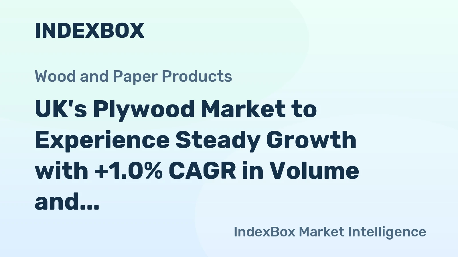 UK's Plywood Market to Experience Steady Growth with +1.0% CAGR in Volume and +2.6% CAGR in Value from 2024 to 2035