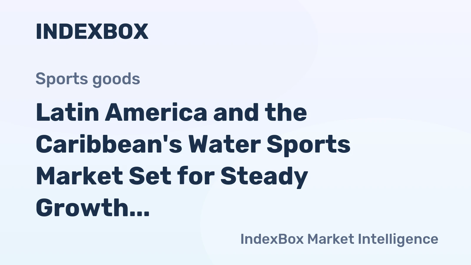 Latin America and the Caribbean's Water Sports Market Set for Steady Growth with a 2.4% CAGR