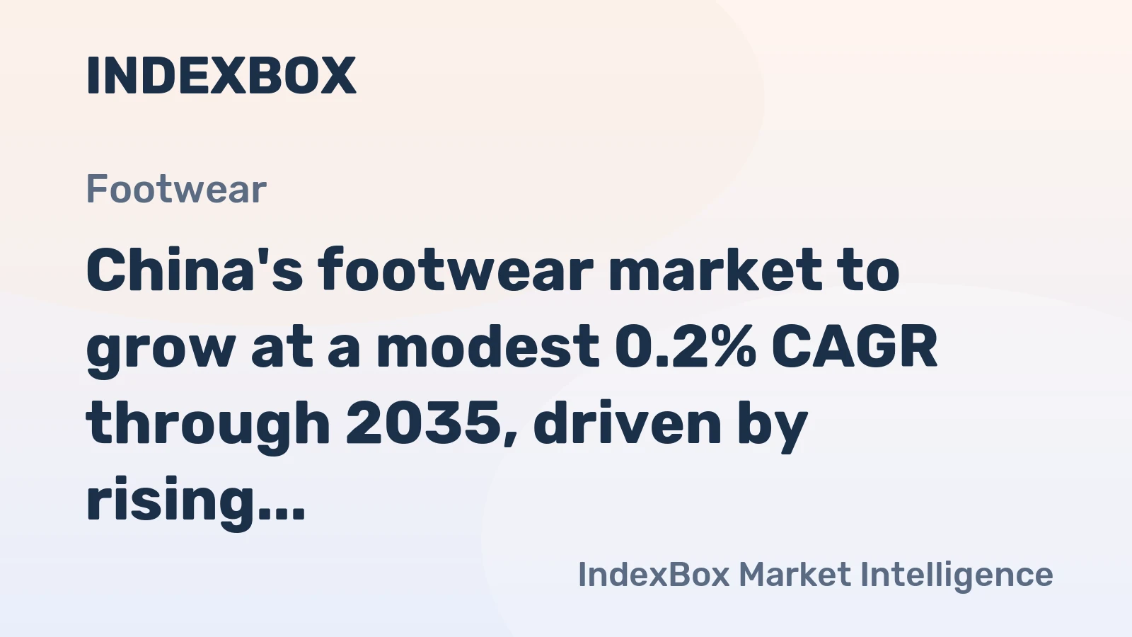 China's footwear market to grow at a modest 0.2% CAGR through 2035, driven by rising domestic demand, to reach 2.2B pairs.